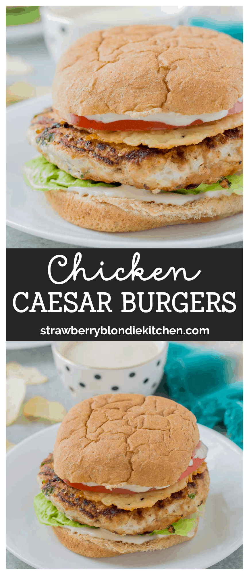 Chicken Caesar Burgers - Strawberry Blondie Kitchen