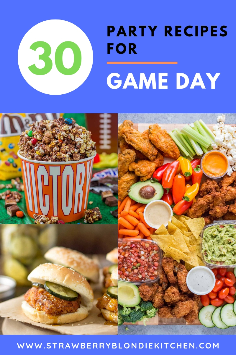30 Party Recipes for Game Day - Strawberry Blondie Kitchen